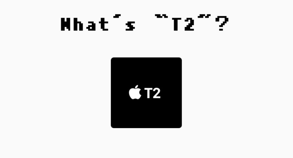 Mac搭載『T2チップ』—自社製CPUとApple新時代の幕開けへ | 8vivid